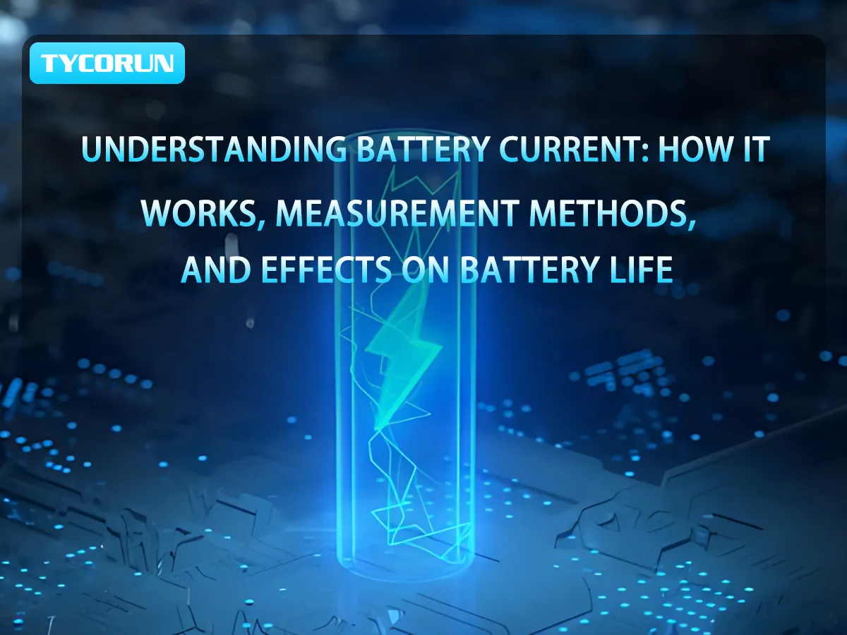 Understanding Battery Current: How It Works, Measurement Methods, And Effects On Battery Life ...