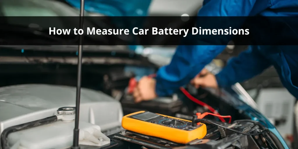 Car Battery Dimensions - Which Size Does Your Car Really Need ...
