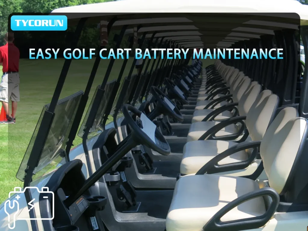 Easy Golf Cart Battery Maintenance - TYCORUN Energy