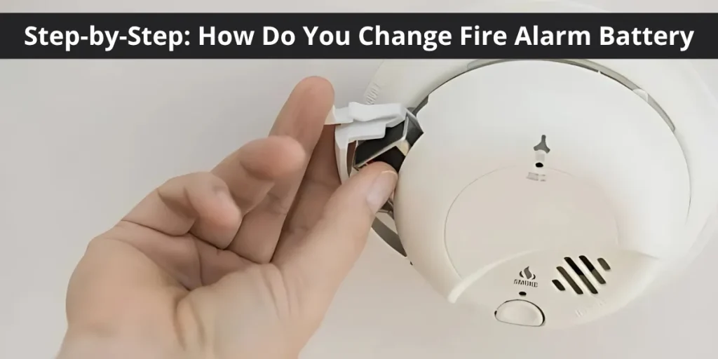 How Do You Change Fire Alarm Battery? 8 Easy Steps You Can Follow - TYCORUN Energy