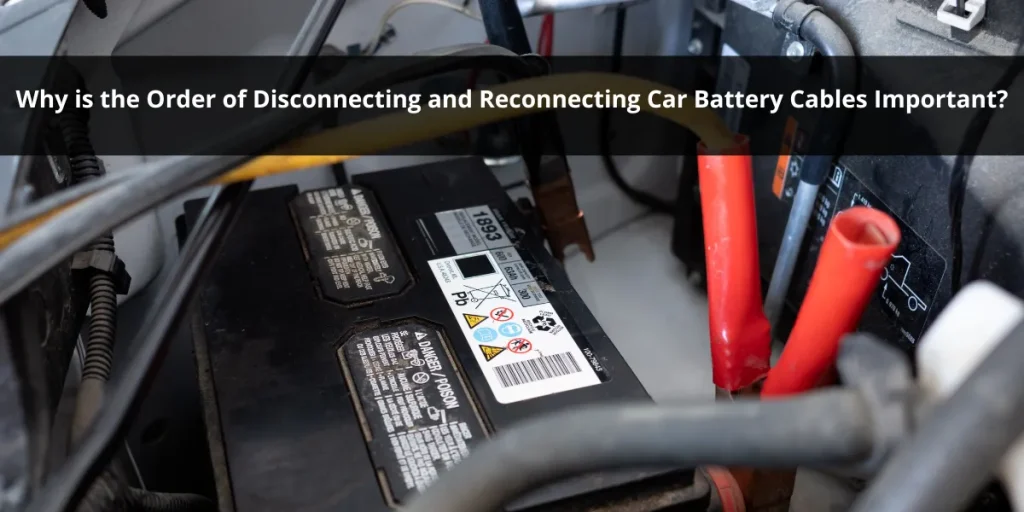 Proper Order For Connecting And Disconnecting Car Battery Terminals ...