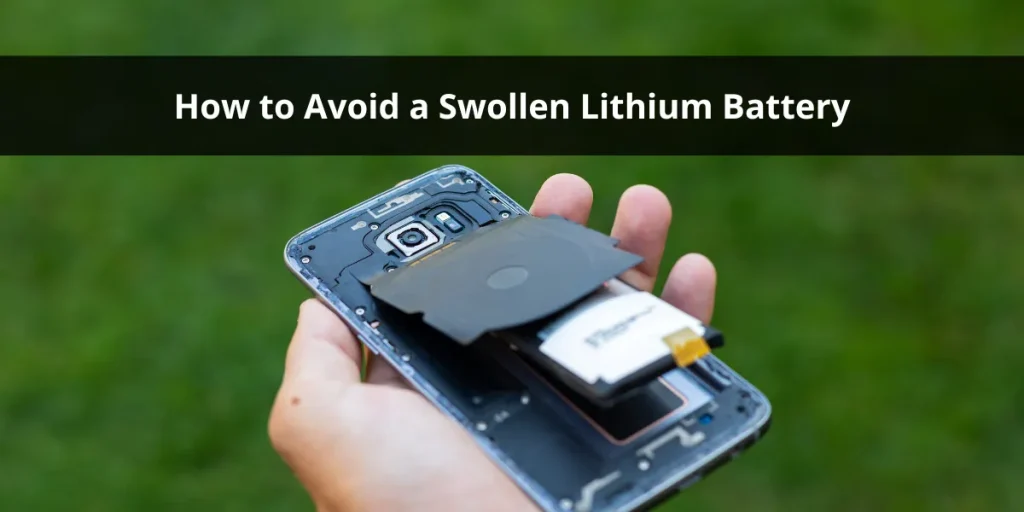 What To Do If A Lithium Battery Is Swollen? Understanding The Dangers ...